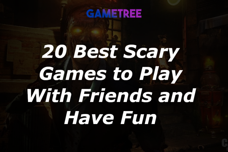20 Best Scary Games to Play with Friends | Multiplayer Horror Games