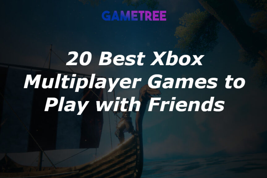 20 Best Xbox Multiplayer Games To Play With Friends In 2024
