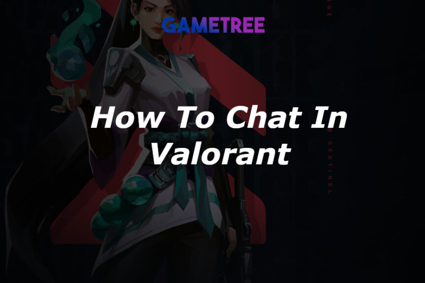 How To Chat In Valorant In 2024 | All, Team And Private Chats